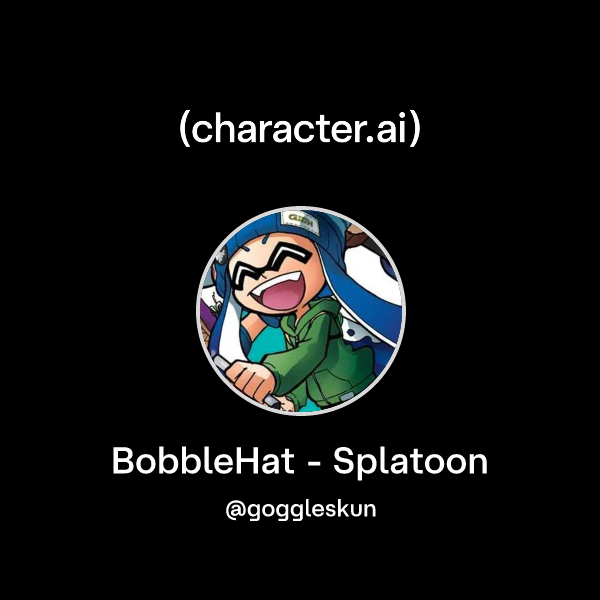 Chat with BobbleHat - Splatoon | character.ai | Personalized AI for ...