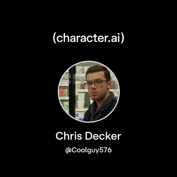 Chat with Chris Decker | character.ai | AI Chat, Reimagined–Your Words. Your World.