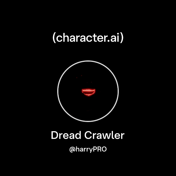 Chat with Dread Crawler | character.ai | Personalized AI for every ...