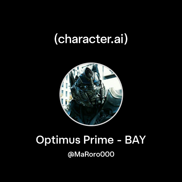 Chat with Optimus Prime - BAY | character.ai | AI Chat, Reimagined–Your ...
