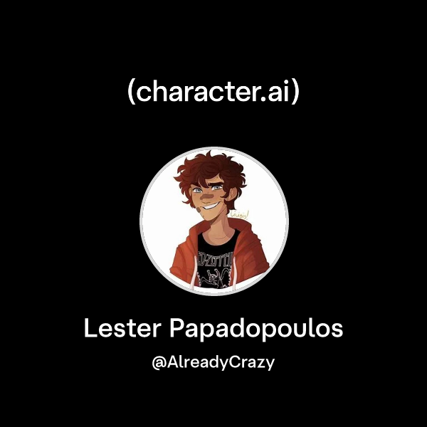 Chat with Lester Papadopoulos | character.ai | AI Chat, Reimagined–Your ...