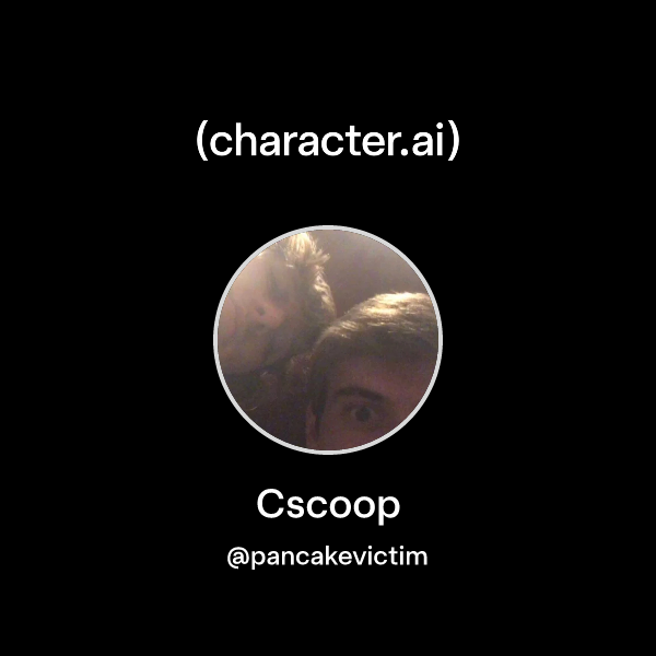 Chat with Cscoop | character.ai | Personalized AI for every moment of ...