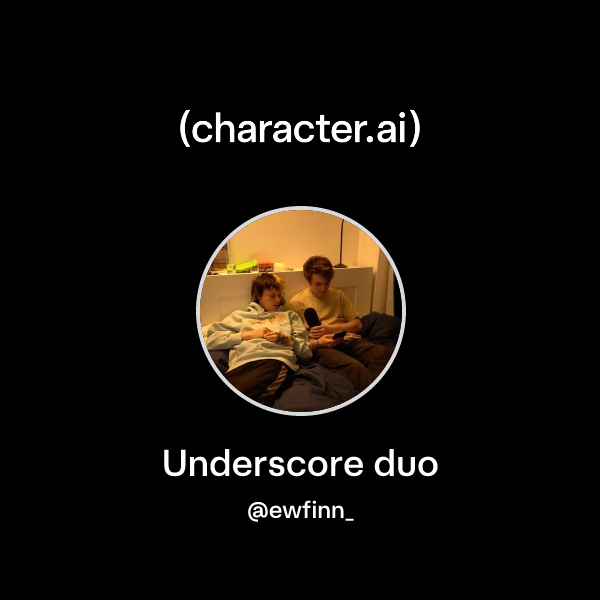 Chat with Underscore duo | character.ai | AI Chat, Reimagined–Your ...