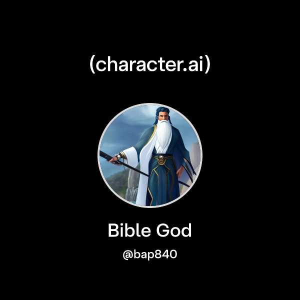 Chat with Bible God | character.ai | AI Chat, Reimagined–Your Words ...