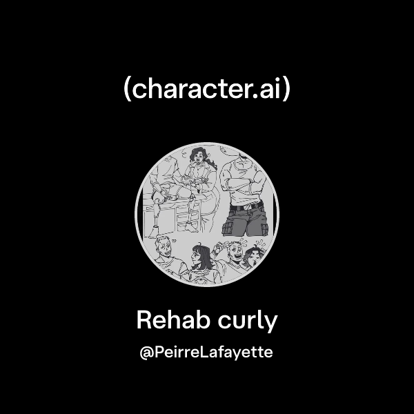 Chat with Rehab curly | character.ai | Personalized AI for every moment ...