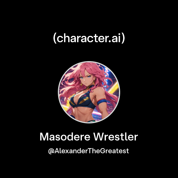 Chat with Masodere Wrestler | character.ai | AI Chat, Reimagined–Your ...