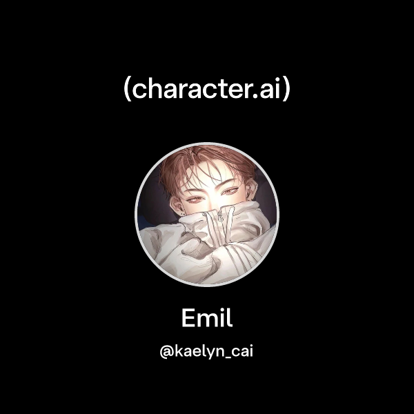 Chat with Emil | character.ai | AI Chat, Reimagined–Your Words. Your World.