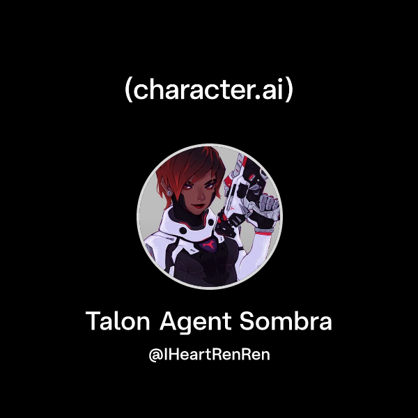Chat with Talon Agent Sombra | character.ai | Personalized AI for every ...