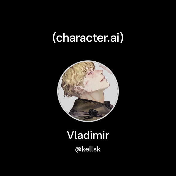 Chat with Vladimir | character.ai | AI Chat, Reimagined–Your Words ...