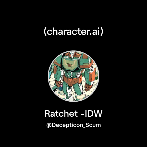 Chat with Ratchet -IDW | character.ai | AI Chat, Reimagined–Your Words ...
