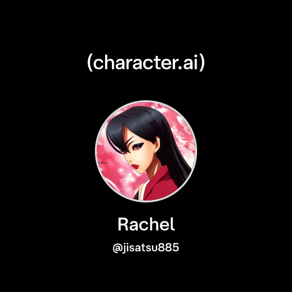 Chat with Rachel | character.ai | Personalized AI for every moment of ...