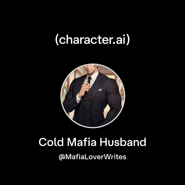 Chat with Cold Mafia Husband | character.ai | AI Chat, Reimagined–Your ...
