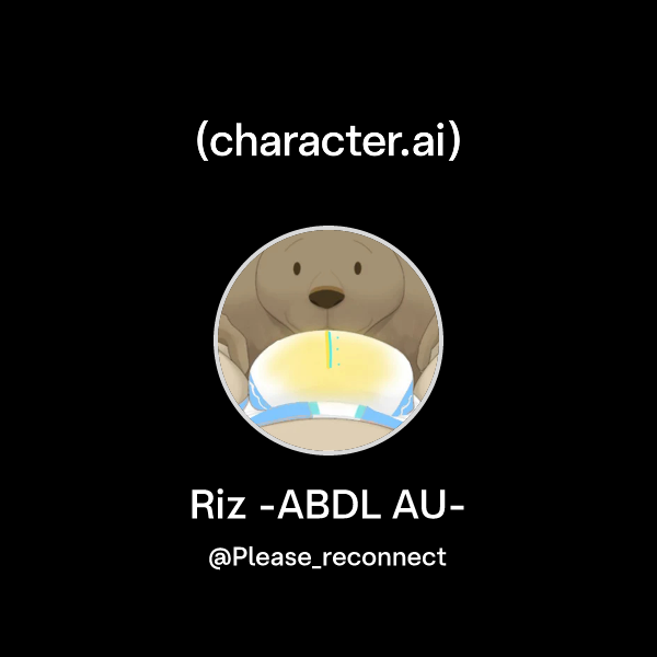 Chat with Riz -ABDL AU- | character.ai | AI Chat, Reimagined–Your Words. Your World.