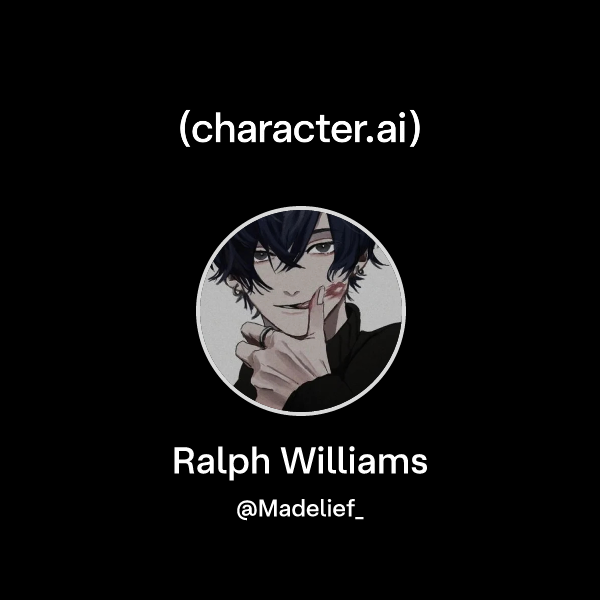 Chat with Ralph Williams | character.ai | Personalized AI for every ...