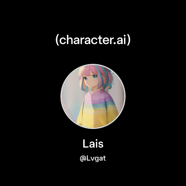 Chat with Lais | character.ai | AI Chat, Reimagined–Your Words. Your World.