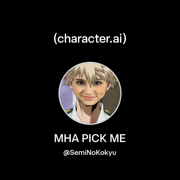 Chat with MHA PICK ME | character.ai | AI Chat, Reimagined–Your Words ...