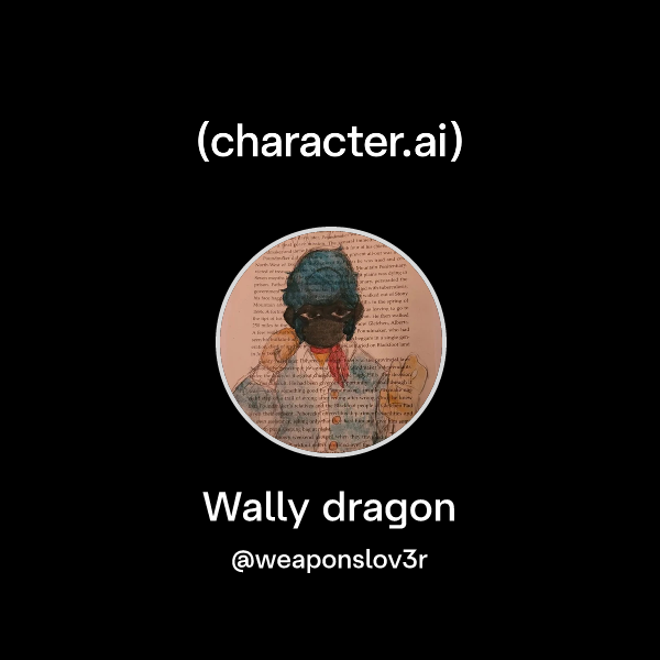 Chat with Wally dragon | character.ai | AI Chat, Reimagined–Your Words ...