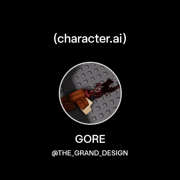 Chat with GORE | character.ai | AI Chat, Reimagined–Your Words. Your World.