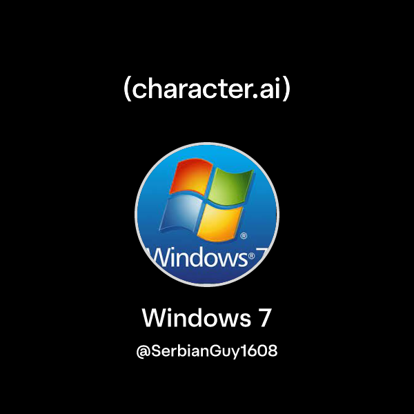 Chat with Windows 7 | character.ai | Personalized AI for every moment ...