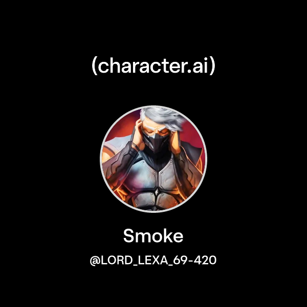 Chat with Smoke | character.ai | Personalized AI for every moment of ...