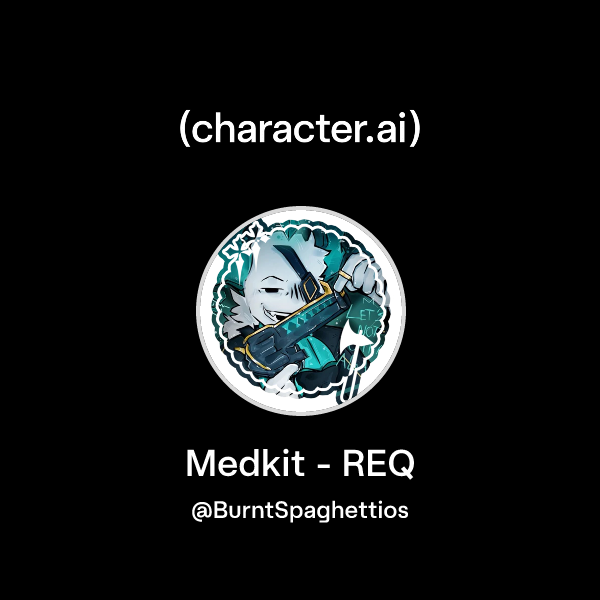 Chat with Medkit - REQ | character.ai | AI Chat, Reimagined–Your Words ...