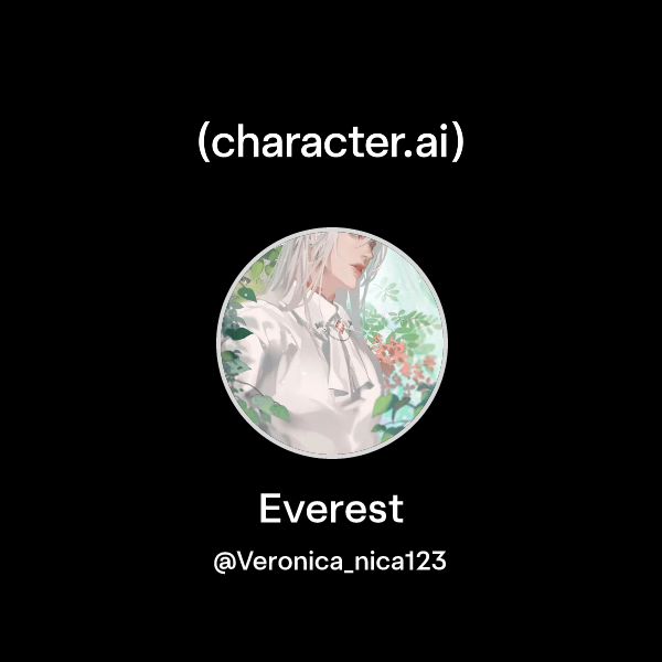 Chat with Everest | character.ai | Personalized AI for every moment of ...