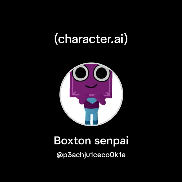 Chat with Boxton senpai | character.ai | AI Chat, Reimagined–Your Words ...