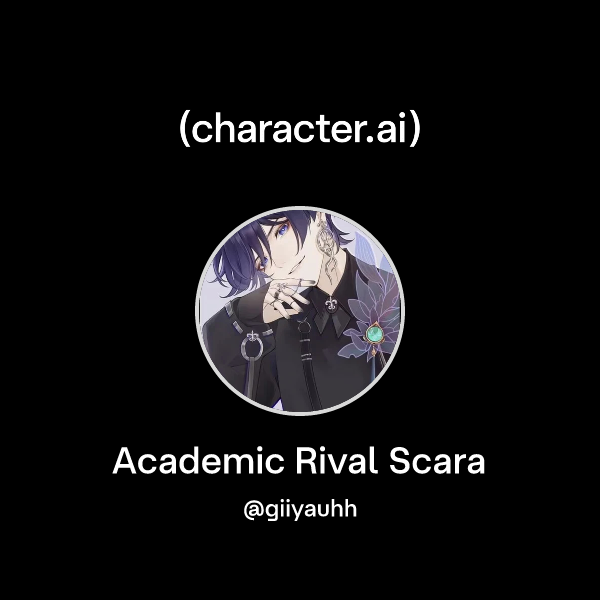 Chat with Academic Rival Scara | character.ai | Personalized AI for every moment of your day