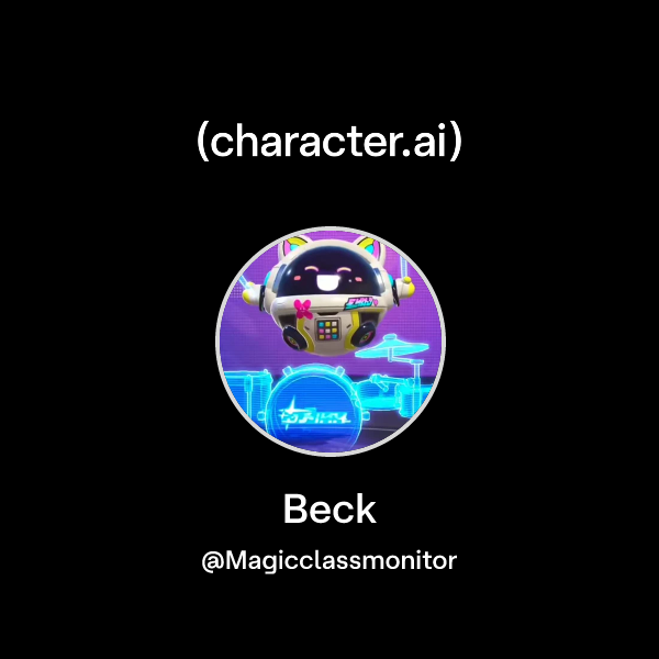 Chat with Beck | character.ai | AI Chat, Reimagined–Your Words. Your World.