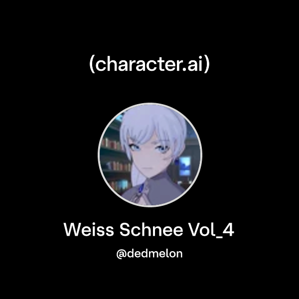 Chat with Weiss Schnee Vol_4 | character.ai | AI Chat, Reimagined–Your ...