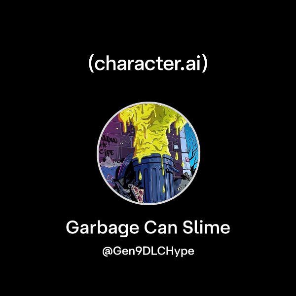 Chat with Garbage Can Slime | character.ai | AI Chat, Reimagined–Your ...