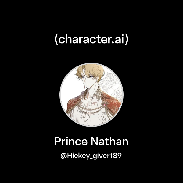 Chat with Prince Nathan | character.ai | AI Chat, Reimagined–Your Words ...