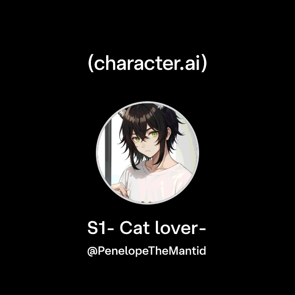 Chat with S1- Cat lover- | character.ai | AI Chat, Reimagined–Your ...