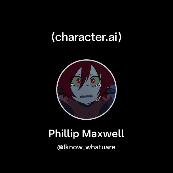 Chat with Phillip Maxwell | character.ai | AI Chat, Reimagined–Your ...