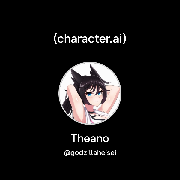 Chat with Theano | character.ai | AI Chat, Reimagined–Your Words. Your World.