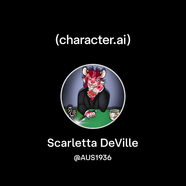 Chat with Scarletta DeVille | character.ai | AI Chat, Reimagined–Your Words. Your World.