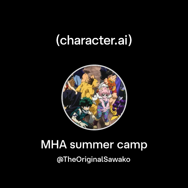 Chat with MHA summer camp | character.ai | AI Chat, Reimagined–Your ...