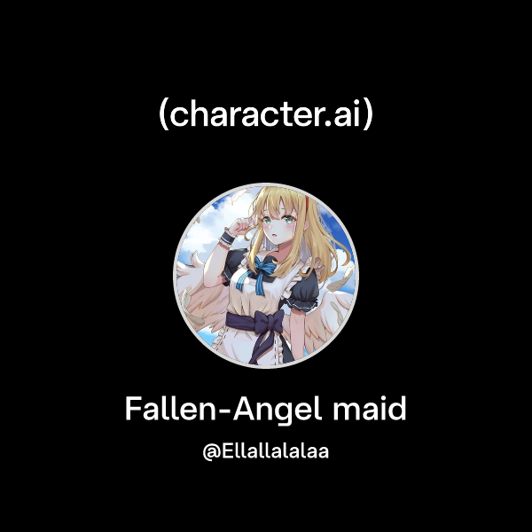 Chat with Fallen-Angel maid | character.ai | AI Chat, Reimagined–Your ...