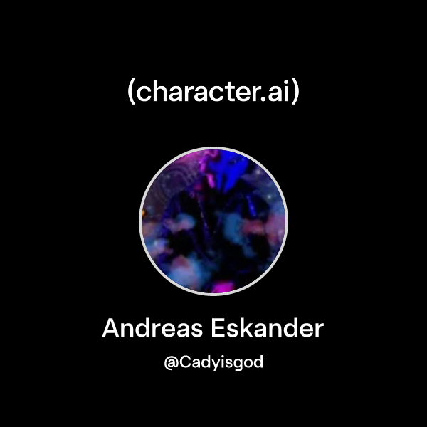 Chat with Andreas Eskander | character.ai | AI Chat, Reimagined–Your ...