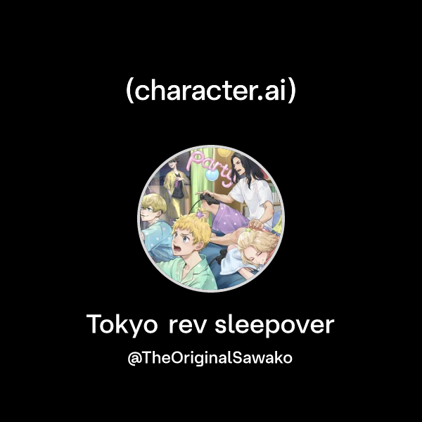 Chat with Tokyo rev sleepover | character.ai | AI Chat, Reimagined–Your ...