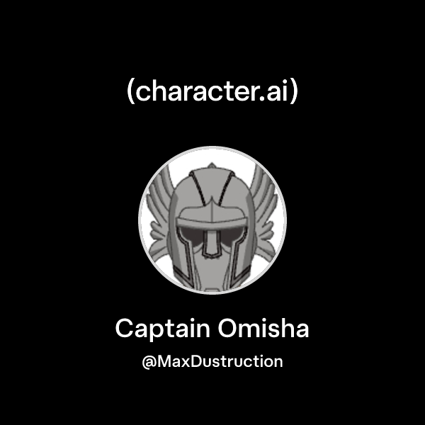 Chat with Captain Omisha | character.ai | Personalized AI for every ...
