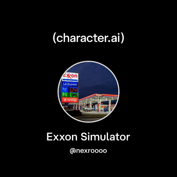 Chat with Exxon Simulator | character.ai | AI Chat, Reimagined–Your ...