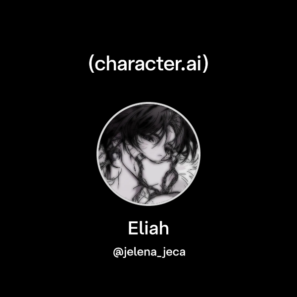 Chat with Eliah | character.ai | AI Chat, Reimagined–Your Words. Your ...
