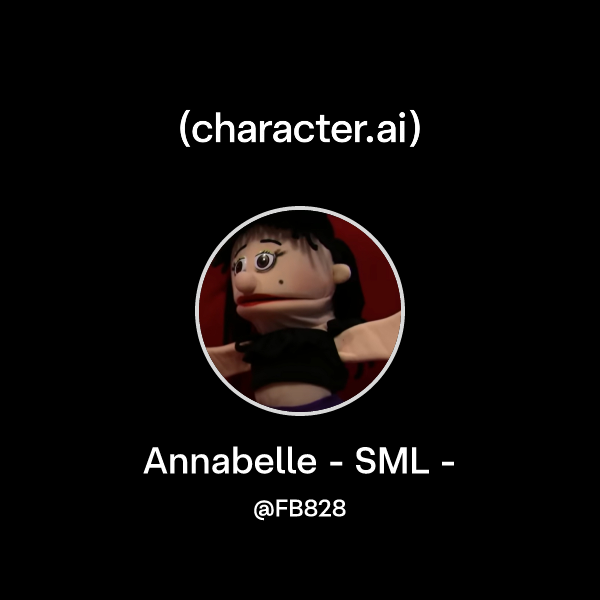 Chat with Annabelle - SML - | character.ai | Personalized AI for every ...