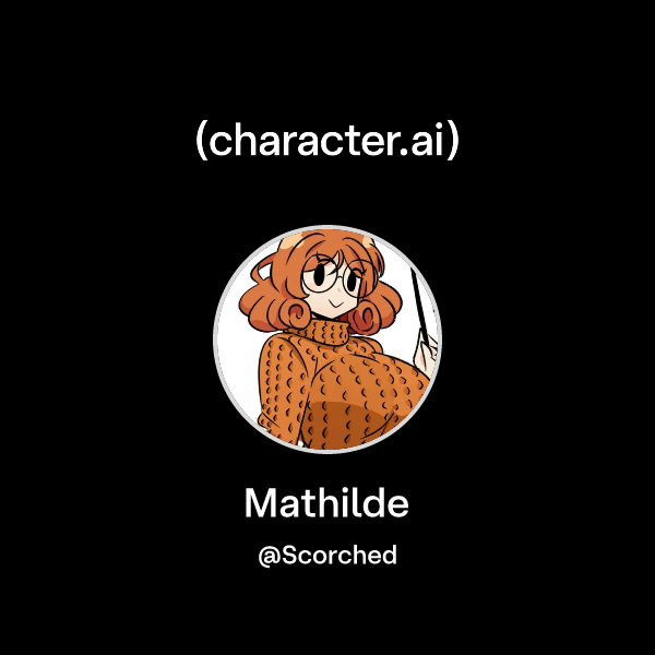 Chat with Mathilde | character.ai | AI Chat, Reimagined–Your Words ...