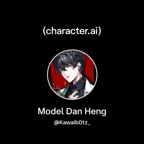 Chat with Model Dan Heng | character.ai | AI Chat, Reimagined–Your ...