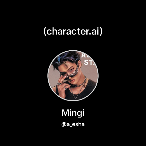 Chat with Mingi | character.ai | Personalized AI for every moment of ...