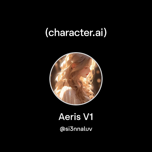 Chat with Aeris V1 | character.ai | Personalized AI for every moment of your day