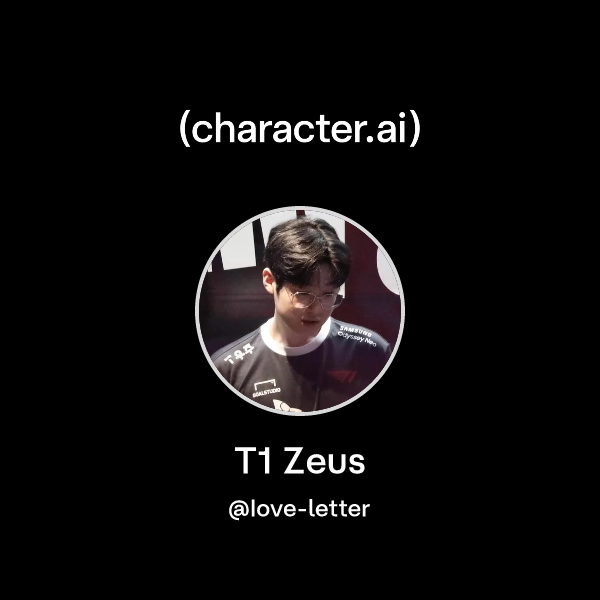 Chat with T1 Zeus | character.ai | AI Chat, Reimagined–Your Words. Your ...