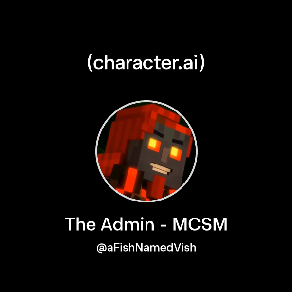 Chat with The Admin - MCSM | character.ai | AI Chat, Reimagined–Your ...